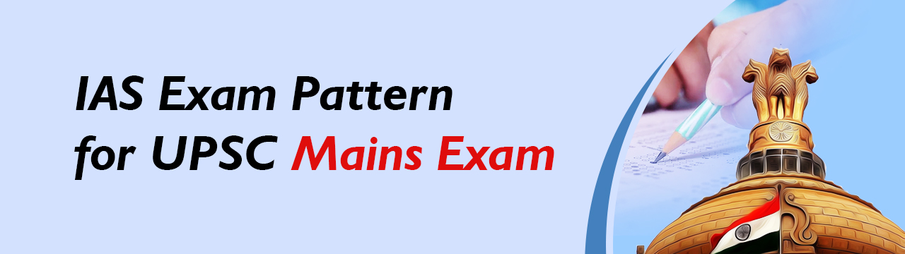 UPSC Exam Pattern & Syllabus for IAS 2023| Prelims, Mains and Interview ...