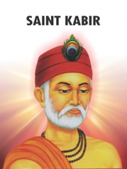 Who was Sant Kabir, the extraordinary poet-saint of the Bhakti movement ...